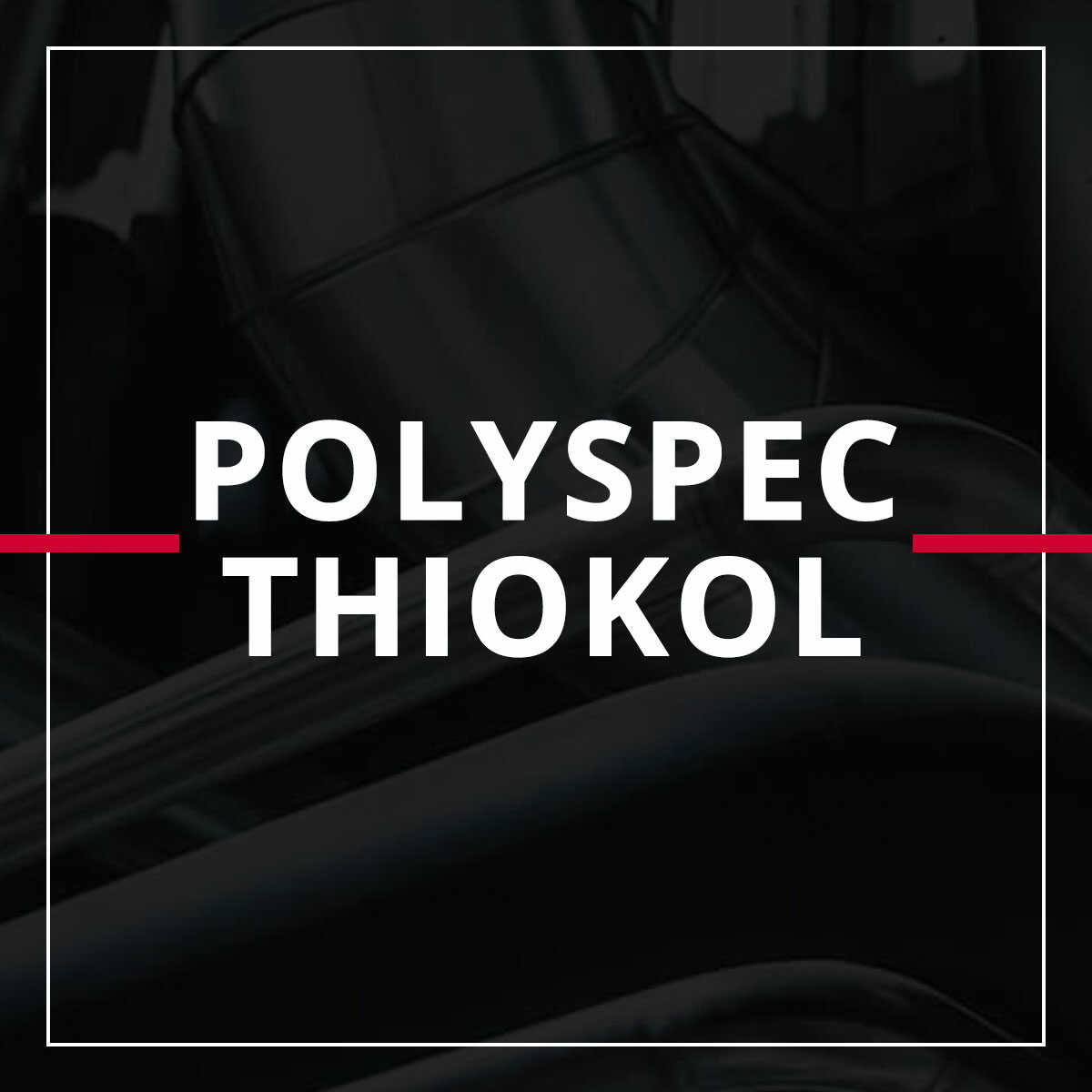 PolySpec Thiokol Authorized Dealers | B&W Distributors, Inc.